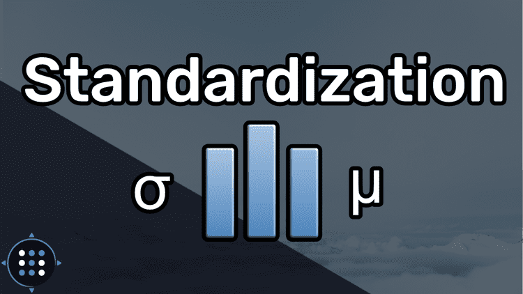 When, Why, And How You Should Standardize Your Data